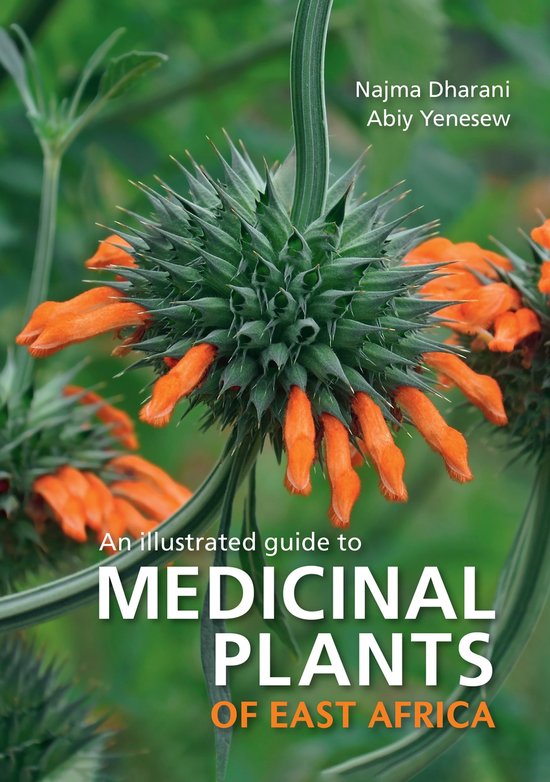 An Illustrated guide to Medicinal Plants of East Africa (ebook), Najma Dharani |... | bol.com