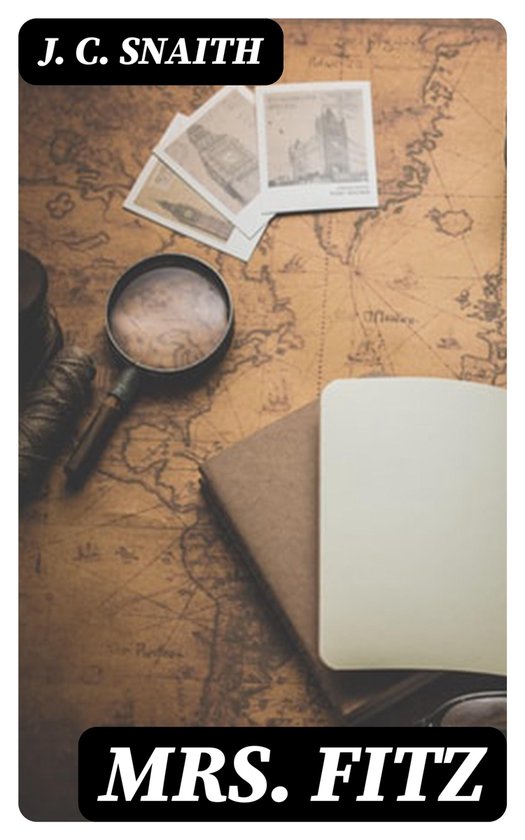 Mrs. Fitz (ebook), J. C. Snaith | 8596547169093 | Boeken | bol.com