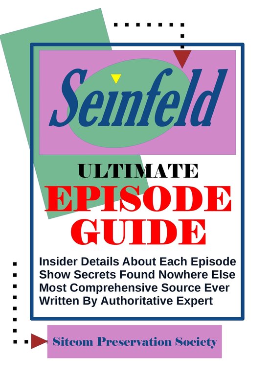 Seinfeld Ultimate Episode Guide: Insider Details About Each Episode ...