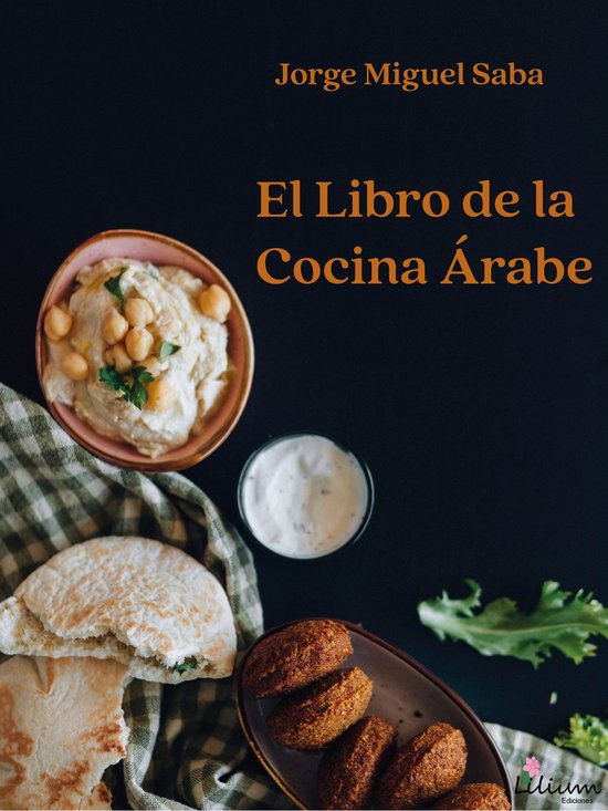 El libro de la Cocina Árabe (ebook), Jorge Miguel Saba | 9789878344805 ...