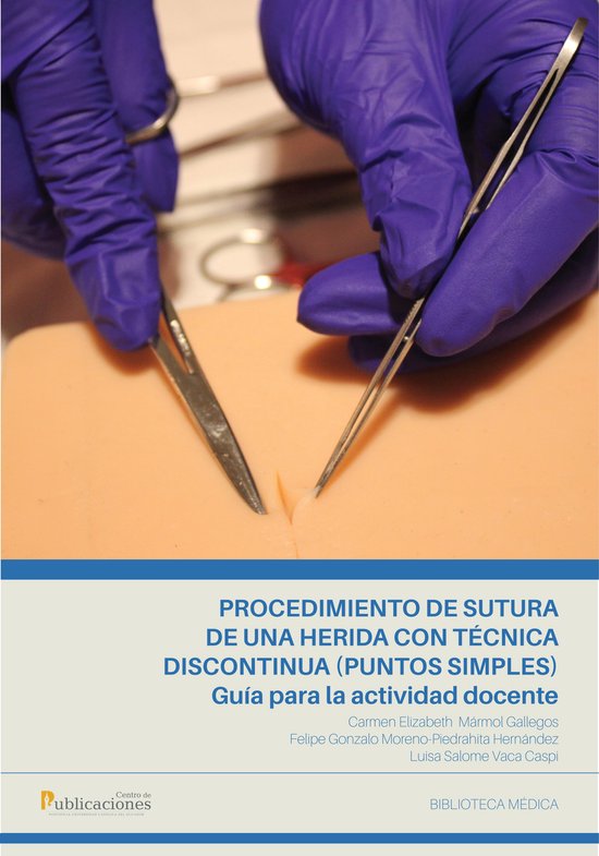 Procedimiento de sutura de una herida con técnica discontinua (puntos simples). Guía... | bol