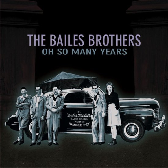 Oh So Many Years, Bailes Brothers | CD (album) | Muziek | bol