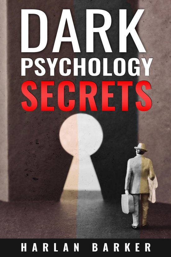 DARK PSYCHOLOGY SECRETS (ebook), Harlan Barker | 9783986536008 | Boeken ...