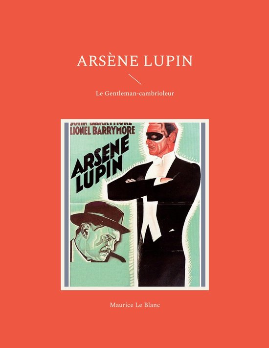 Arsène Lupin (ebook), Maurice Le Blanc | 9782322467303 | Boeken | bol