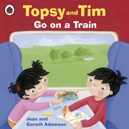 Topsy and Tim - Topsy and Tim: Go on a Train (ebook), Jean Adamson ...
