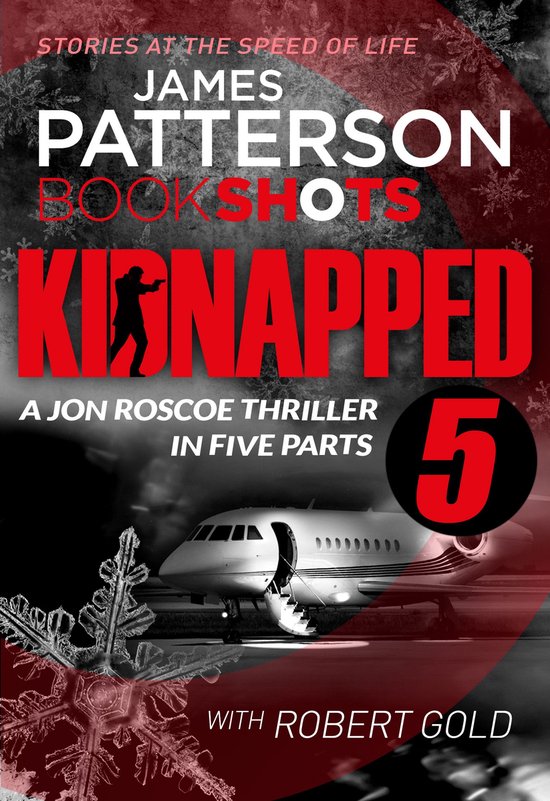 Kidnapped - Jon Roscoe 5 - Kidnapped - Part 5 (ebook), James Patterson ...