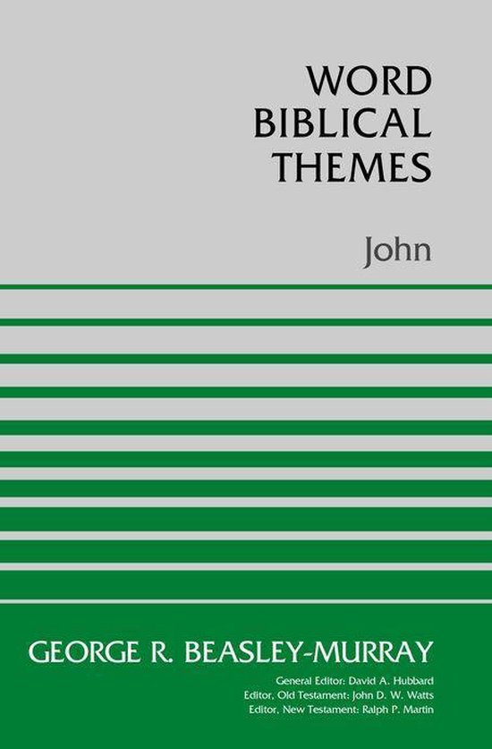 Word Biblical Themes - John (ebook), George R. Beasley-Murray ...
