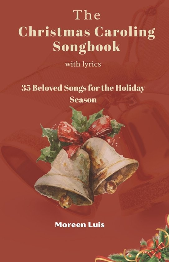 Christmas/ Holiday-The Christmas Caroling Songbook with Lyrics, Moreen ...