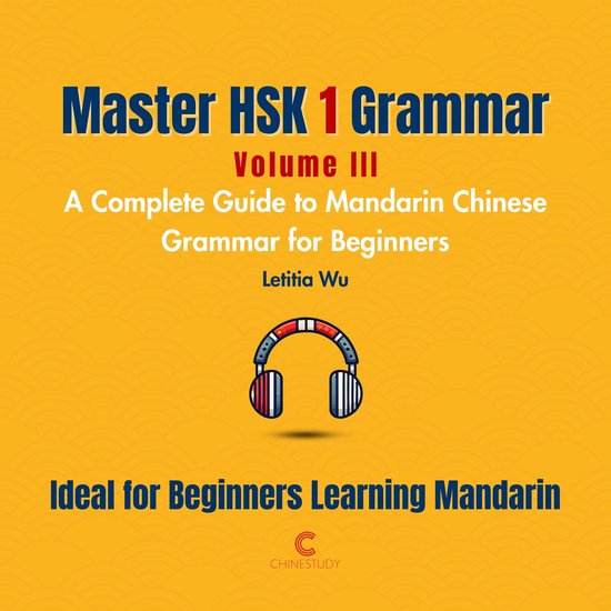 Master HSK 1 Grammar: Volume 3 – A Complete Guide to Mandarin Chinese ...