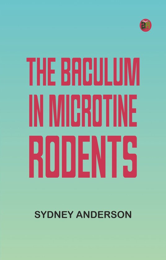 The Baculum in Microtine Rodents (ebook), Sydney Anderson ...