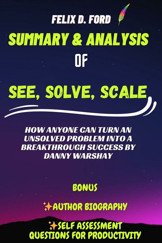 In a nutshell series - Summary and Analysis of See, Solve, Scale: How ...