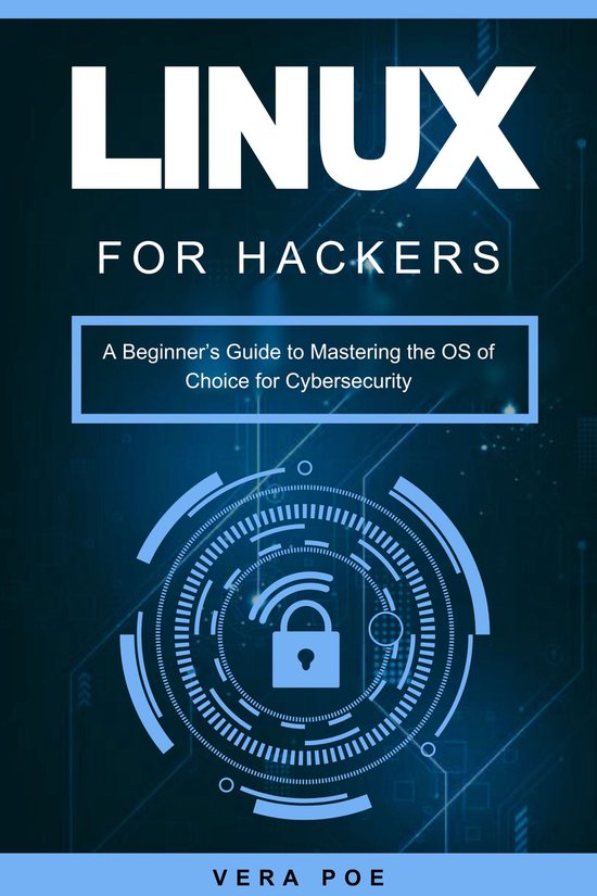Linux for Hackers (ebook), VERA POE | 1230007415098 | Boeken | bol