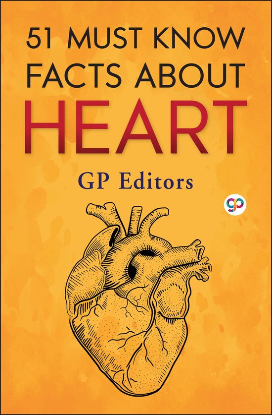 51 Must Know Facts 2 - 51 Must Know Facts About Heart (ebook), Gp ...