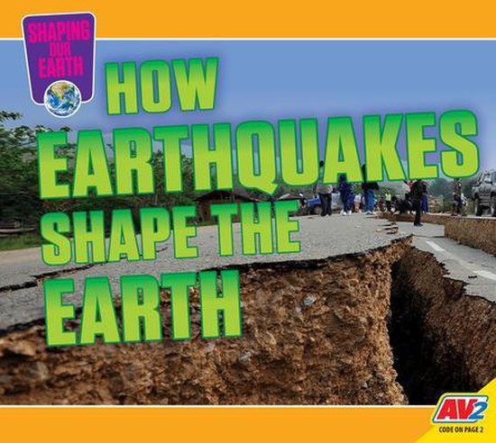 How Earthquakes Shape the Earth, Aaron Carr | 9781791125585 | Boeken ...