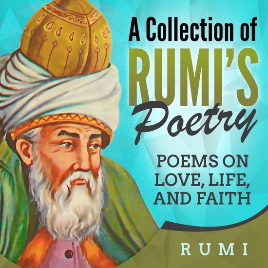Collection of Rumi's Poetry, A, Rumi | 9781662205590 | Boeken | bol.com