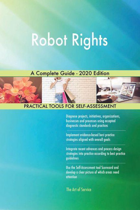 Robot Rights A Complete Guide - 2020 Edition (ebook), Gerardus Blokdyk ...