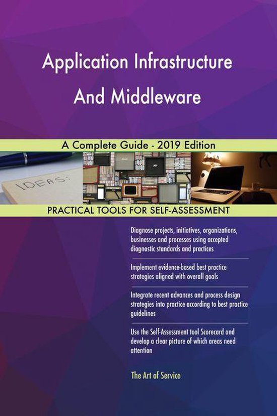 Application Infrastructure And Middleware A Complete Guide - 2019 ...