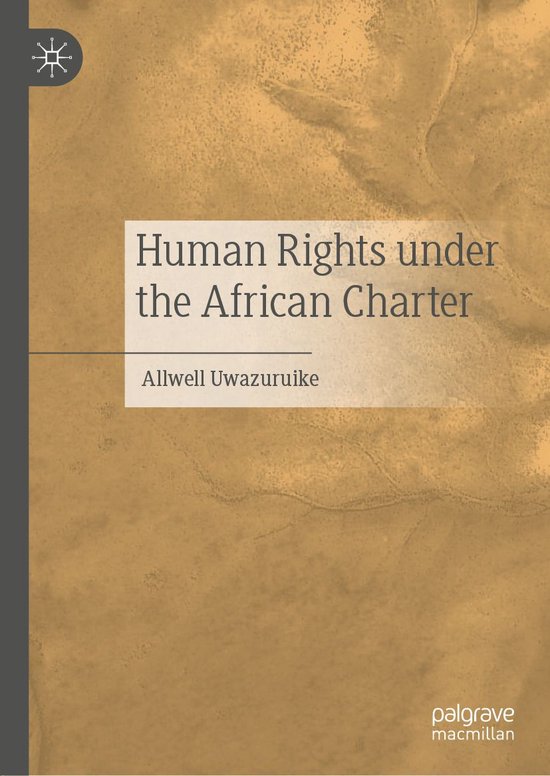 Human Rights Under The African Charter Ebook Allwell Uwazuruike