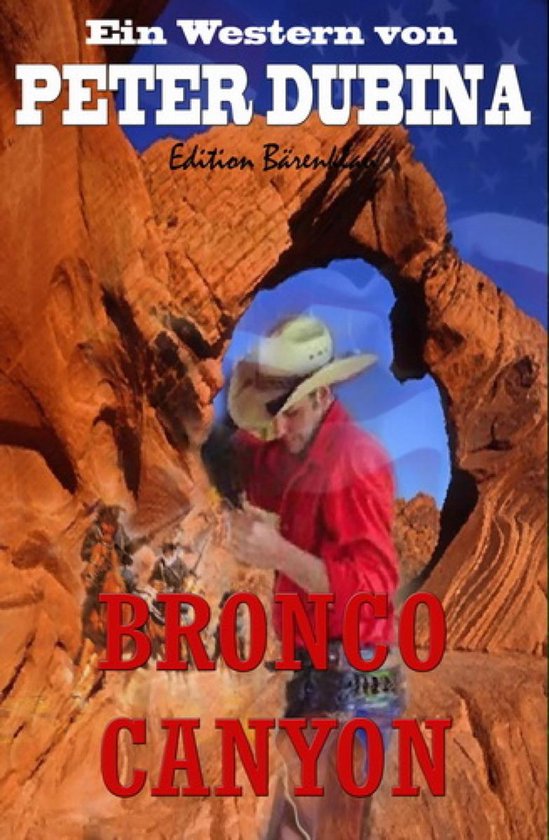 Bronco Canyon (ebook), Peter Dubina | 9783736885318 | Boeken | bol.com