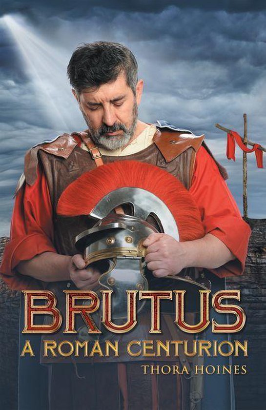 Brutus a Roman Centurion (ebook), Thora Hoines | 9781796009781 | Boeken ...