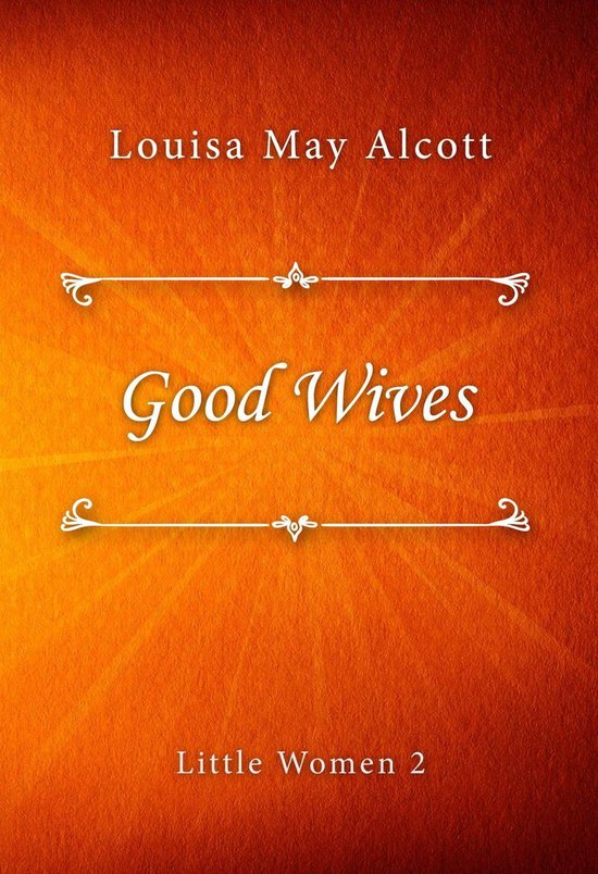 Little Women series 2 - Good Wives (ebook), Louisa May Alcott ...