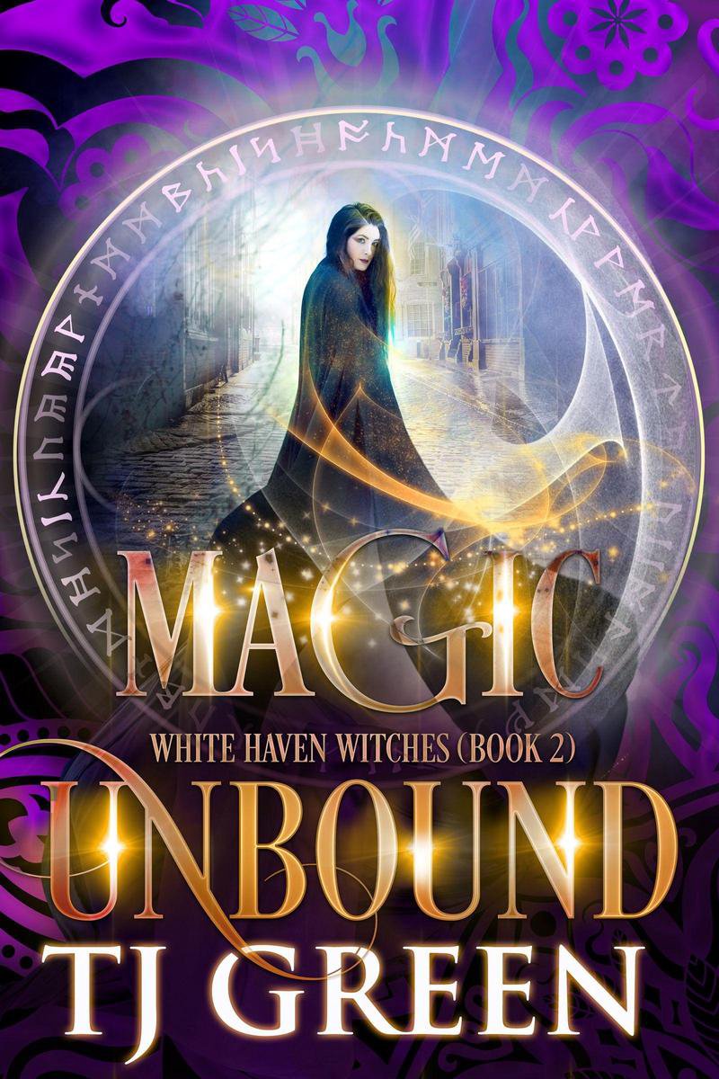 White Haven Witches 2 - Magic Unbound (ebook), T J Green | 9780995131354 | Boeken | bol