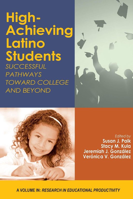 Research in Educational Productivity - High-Achieving Latino Students ...