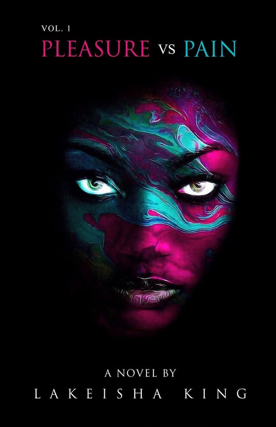 PLEASURE vs PAIN 1 - Pleasure vs Pain Vol. 1 (ebook), Lakeisha King ...