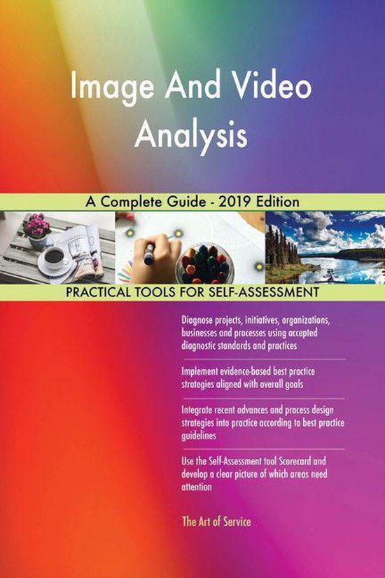 Image And Video Analysis A Complete Guide - 2019 Edition (ebook ...
