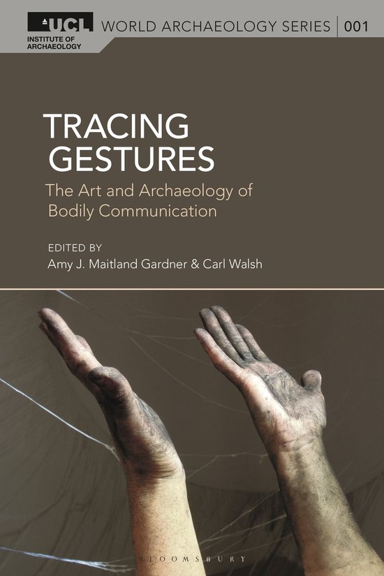 UCL World Archaeology Series - Tracing Gestures (ebook) | 9781350277014 ...