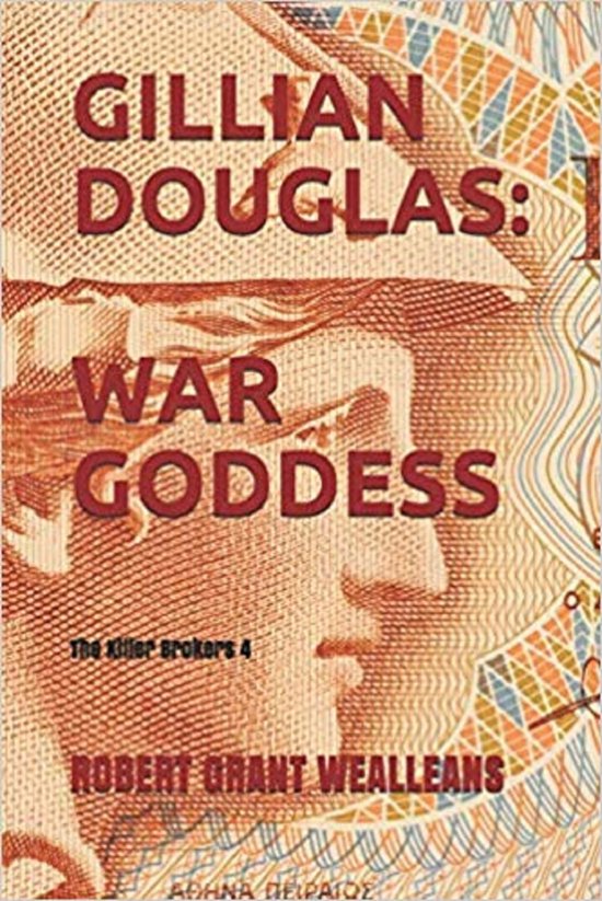 Gillian Douglas: The Killer Brokers - Gillian Douglas: War Goddess (ebook), Robert... | bol.com