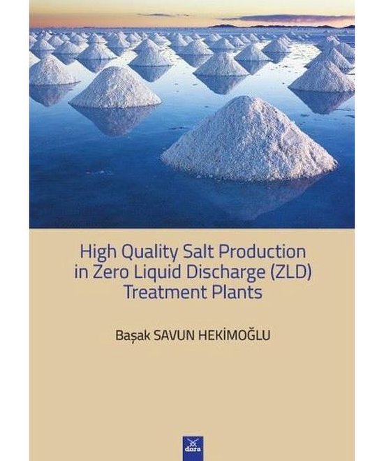 High Quality Salt Production in Zero Liquid Discharge Treatment ...