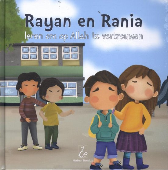 Rania en Rayan 2 - Rayan en Rania leren om op Allah te vertrouwen, Bint ...