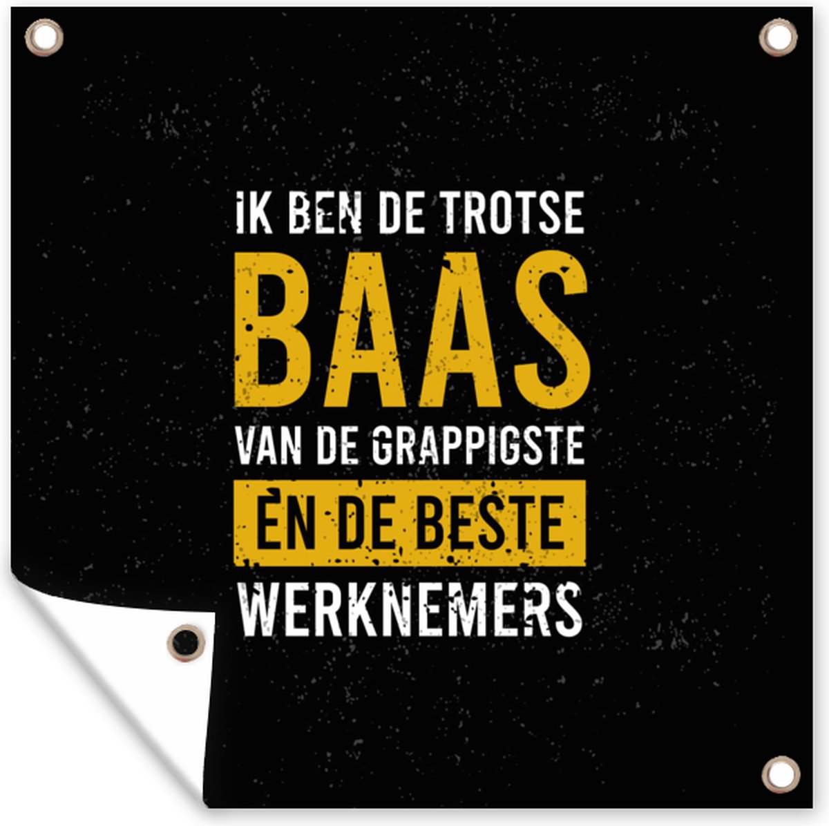 Tuindoek Spreuken - Baas - 'Ik ben de baas van de grappigste en de ...