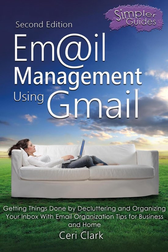 Simpler Guides - Email Management Using Gmail: Getting Things Done by ...