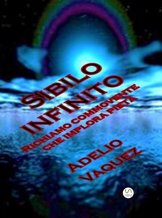 Sibilo infinito (ebook), Adelio Vaquez | 9791221329582 | Boeken | bol.com