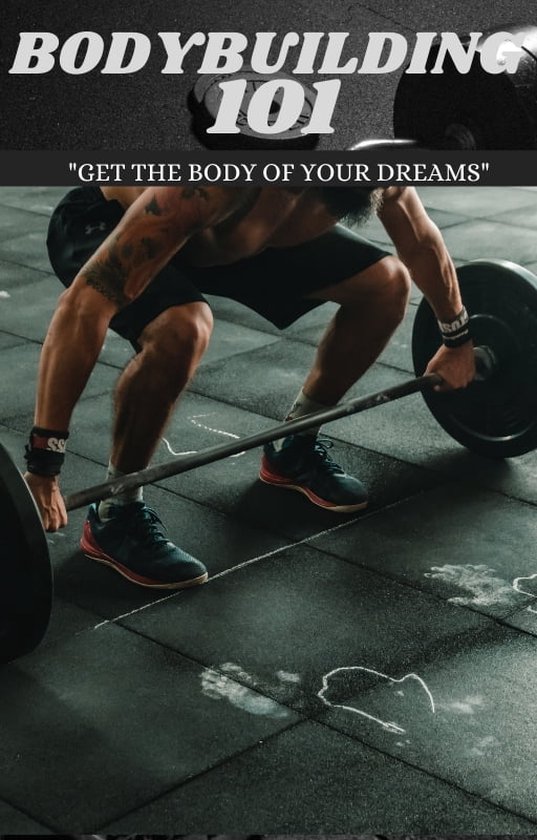 BODYBUILDING 101 (ebook), Kevin Pierre | 1230005486854 | Boeken | bol.com