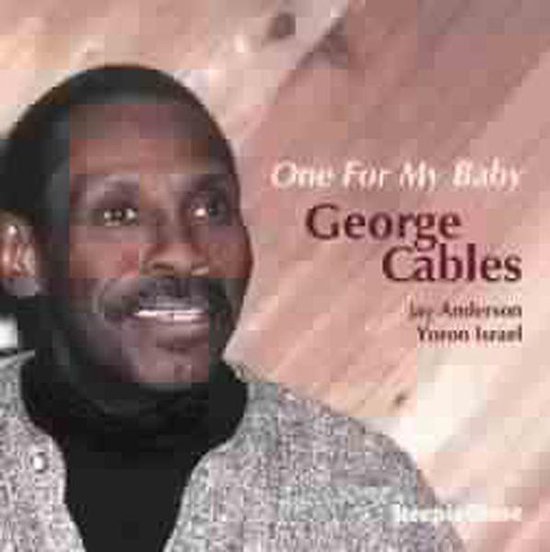George Cables Trio - One For My Baby (CD), George Cables Trio | Muziek ...