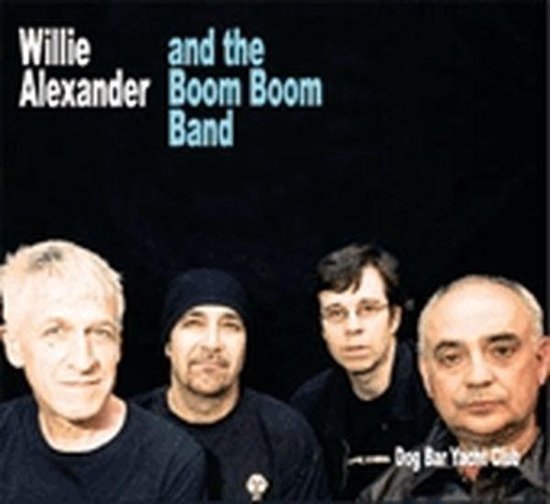 Willie Loco Alexander & The Boom Boom Band - Dog Bar Yacht Club (CD ...
