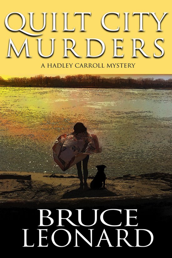 A Hadley Carroll Mystery 1 - Quilt City Murders (ebook), Bruce Leonard ...