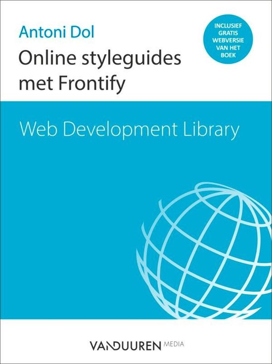 Web Development Library - Online styleguides met Frontify | 9789463560191 | Antoni... | bol