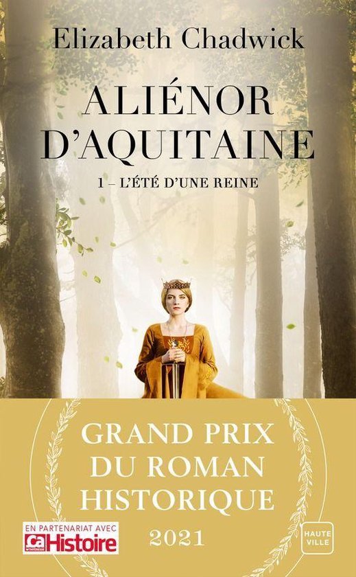 Aliénor d'Aquitaine 1 - L'Été d'une reine (ebook), Elizabeth Chadwick ...