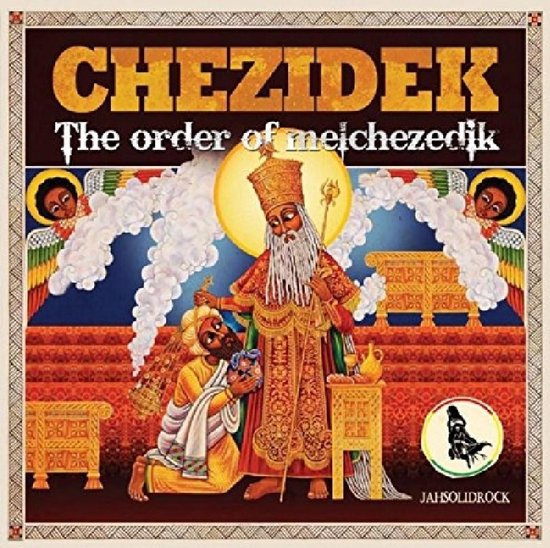Chezidek - Order Of Melchezidek (CD), Chezidek | CD (album) | Muziek ...