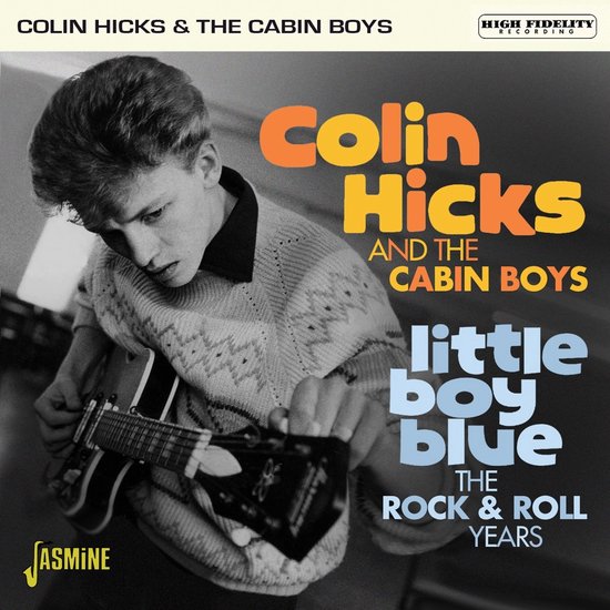 Colin Hicks & The Cabin Boys - Little Boy Blue. The Rock & Roll Years ...