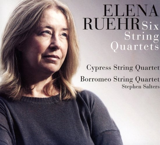 Cypress String Quartet, Borromeo String Quartet, Stephen Salters - Elena Ruehr: Six... | bol