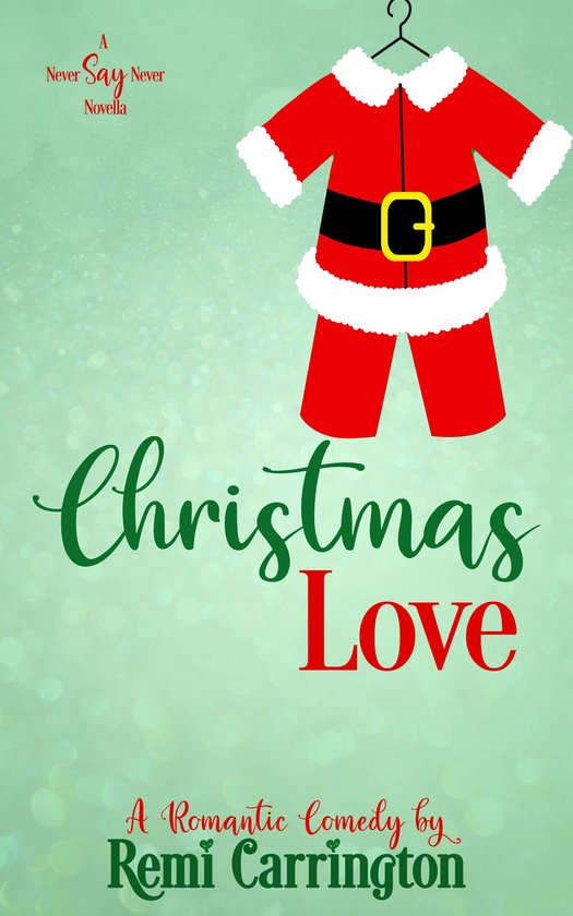 Never Say Never - Christmas Love (ebook), Remi Carrington ...