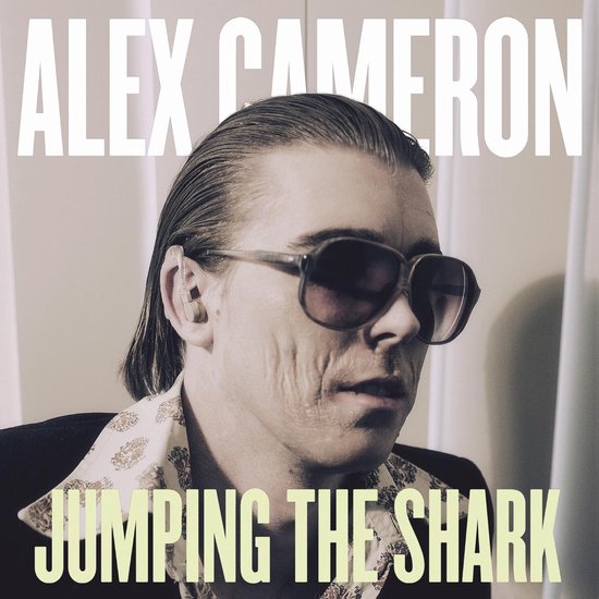 Alex Cameron - Jumping The Shark (CD), Alex Cameron | CD (album ...