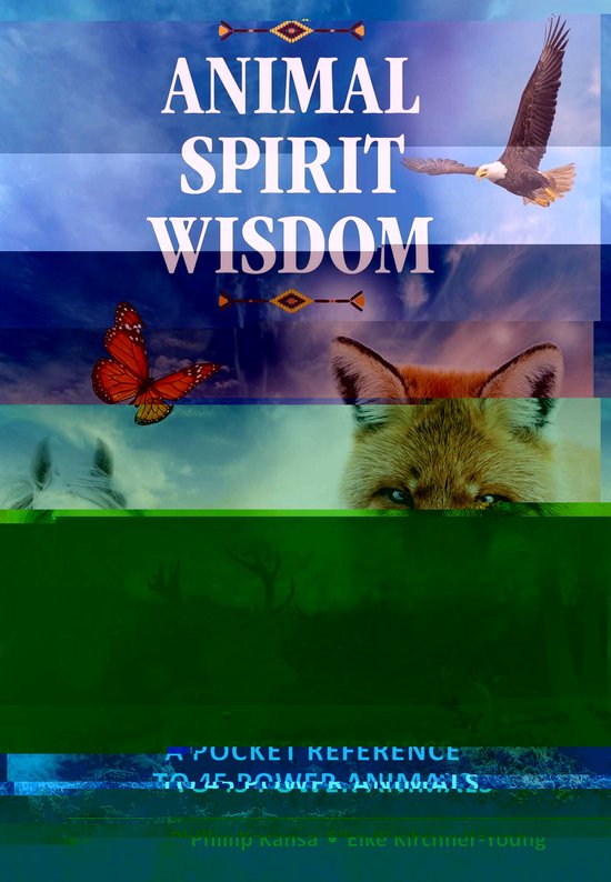 Animal Spirit Wisdom (ebook), Phillip Kansa | 9781644110393 | Boeken | bol