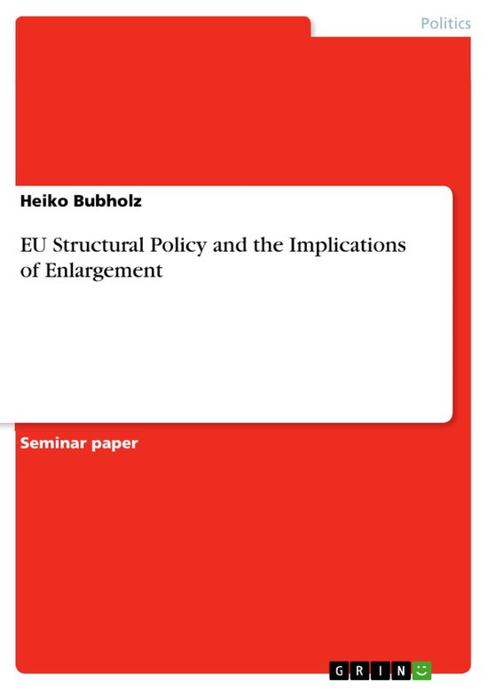 Eu Structural Policy and the Implications of Enlargement (ebook), Heiko ...