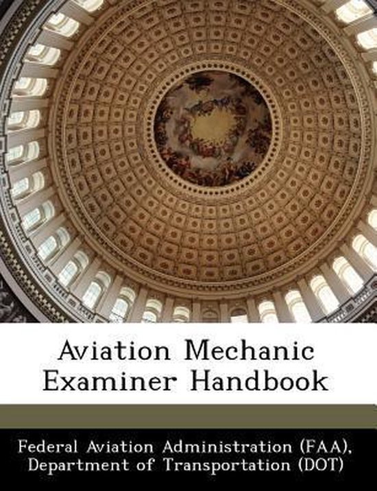 Aviation Mechanic Examiner Handbook, Onbekend | 9781249191698 | Boeken ...